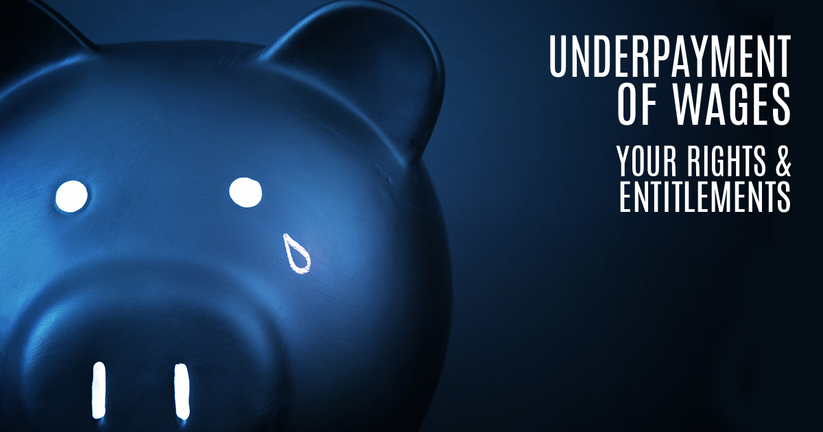Underpayment of Wages | Your Rights | Hall Payne Lawyers