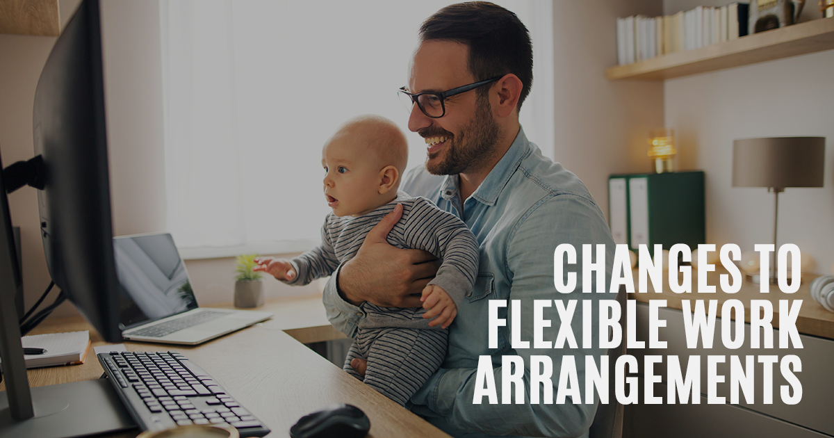 Changes to Flexible Work Arrangements | Hall Payne Lawyers