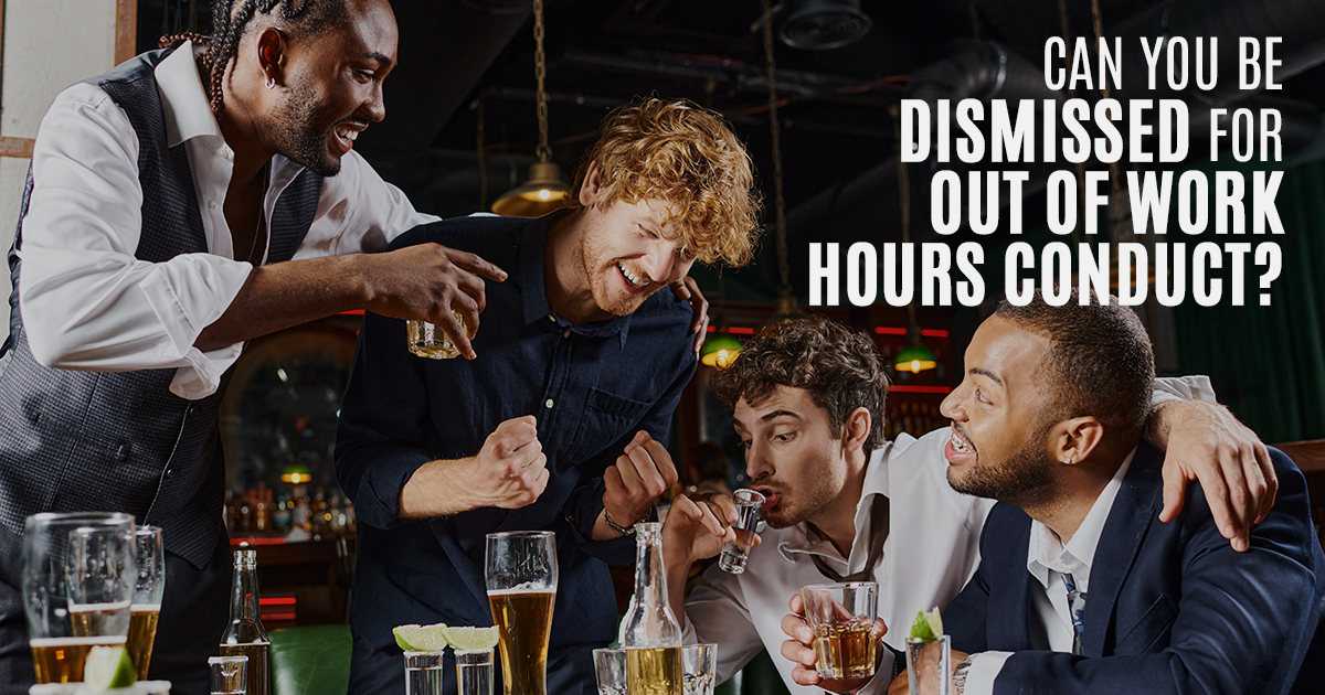 Dismissed Due to Out of Hours Conduct? | Hall Payne Lawyers