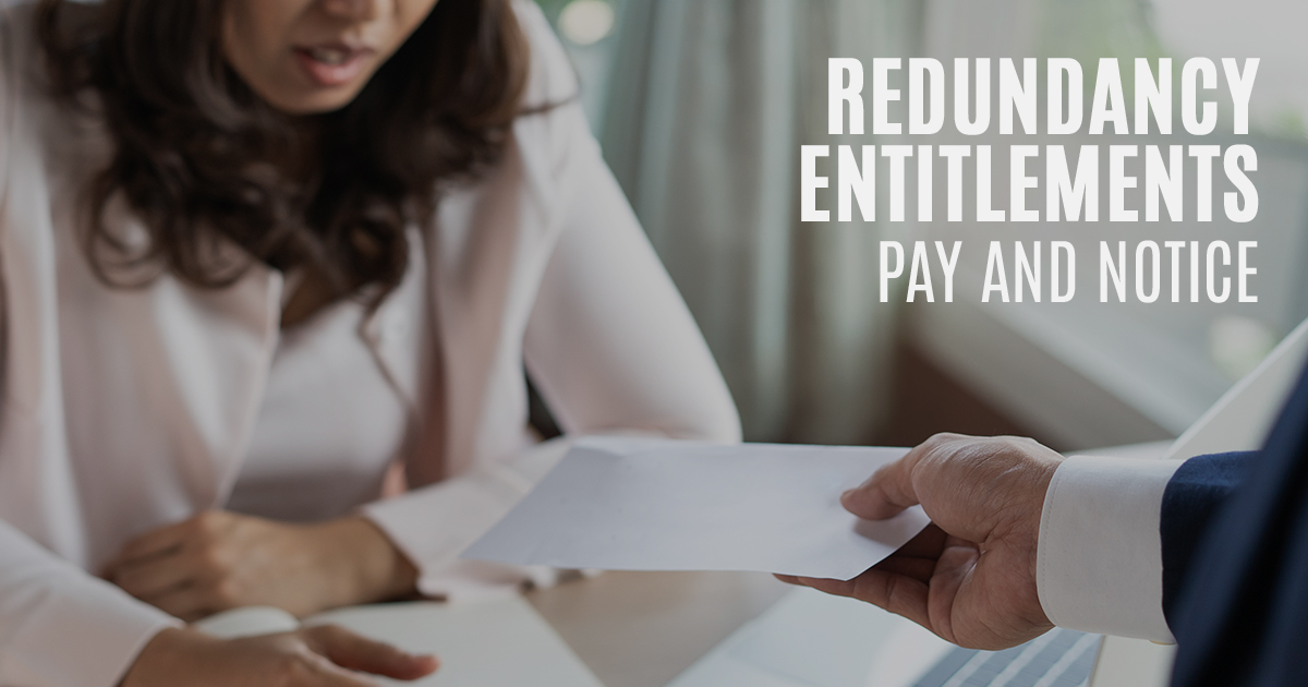 Redundancy Pay and Notice Entitlements | Hall Payne Lawyers