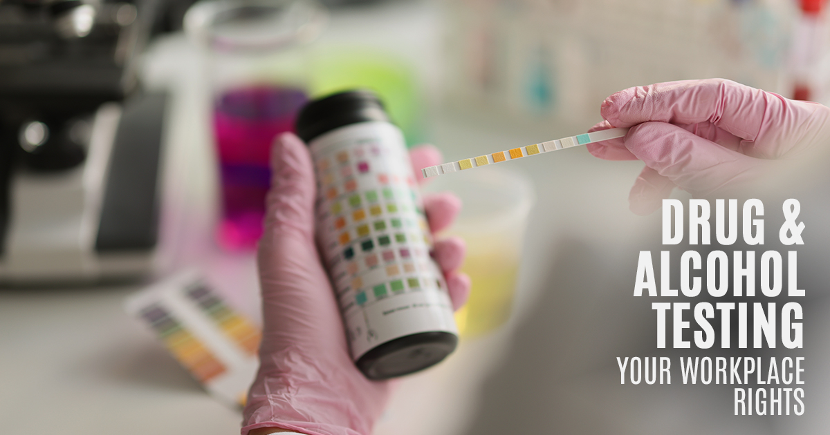 Workplace Drug & Alcohol Testing | Your Rights & Duties